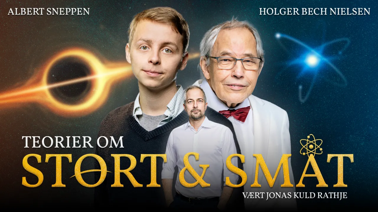 Holger Bech Nielsen, Albert Sneppen og Jonas Kuld Rathje - Teorier om stort og småt EKSTRA - Tour